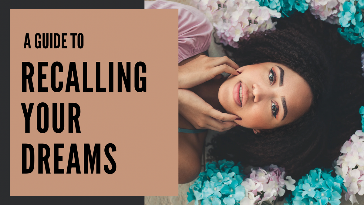 A Guide to Recalling Your Dreams – Pretty Spirits